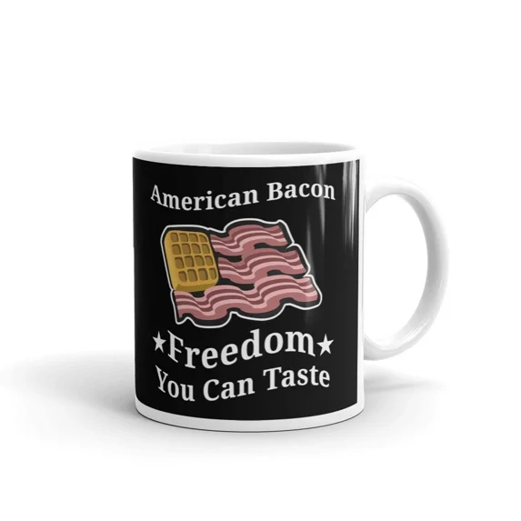 American Bacon Freedom You Can Taste Coffee Tea Ceramic Mug Office Work ...