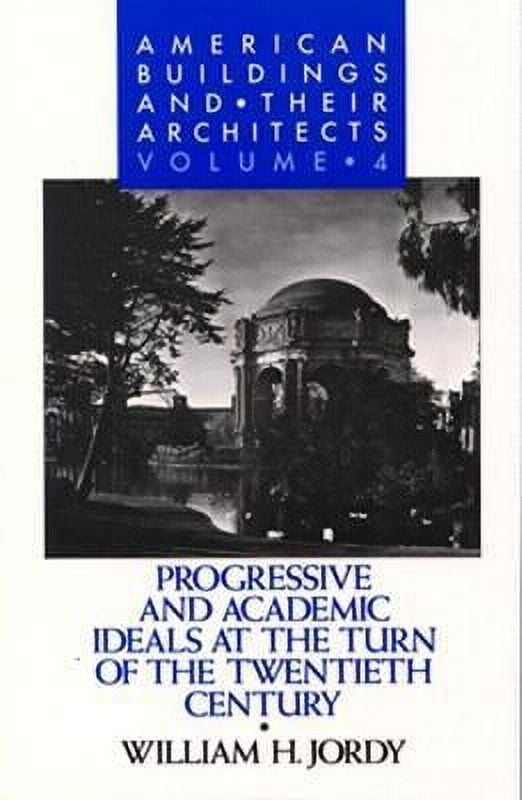 Pre-Owned American Buildings and Their Architects Vol. 4 : Volume 4 ...