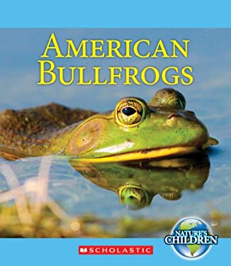 Pre-Owned American Bullfrogs Natures Children Library Binding Katie ...