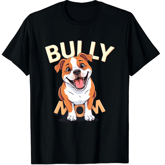 American Bully Mom Dog Mama Funny Graphic Crew Neck Short Sleeve T ...