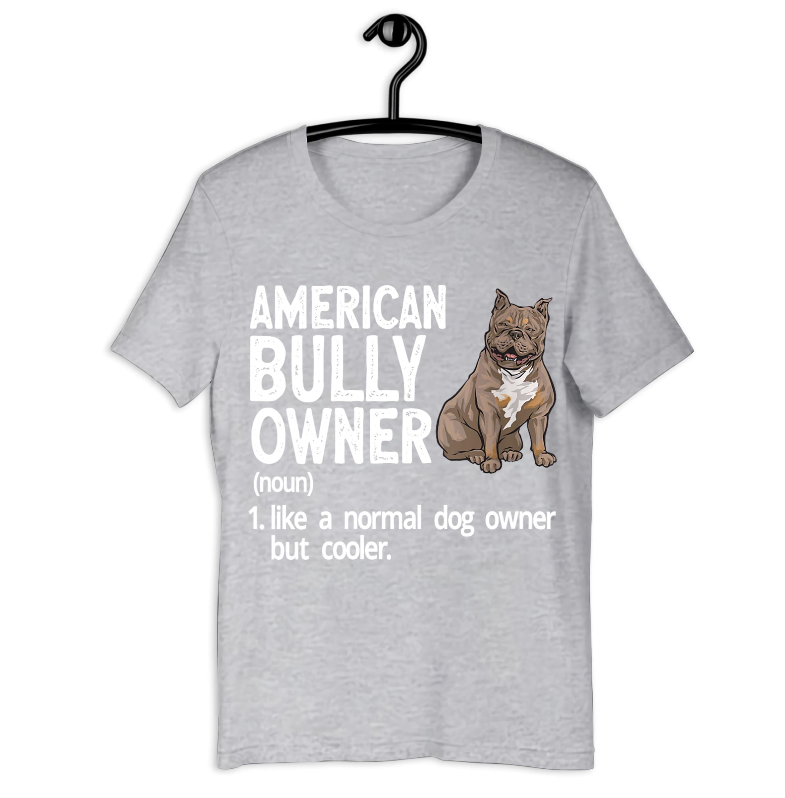 American Bully Owner Definition American Bully Gift Men's Unisex Cotton ...