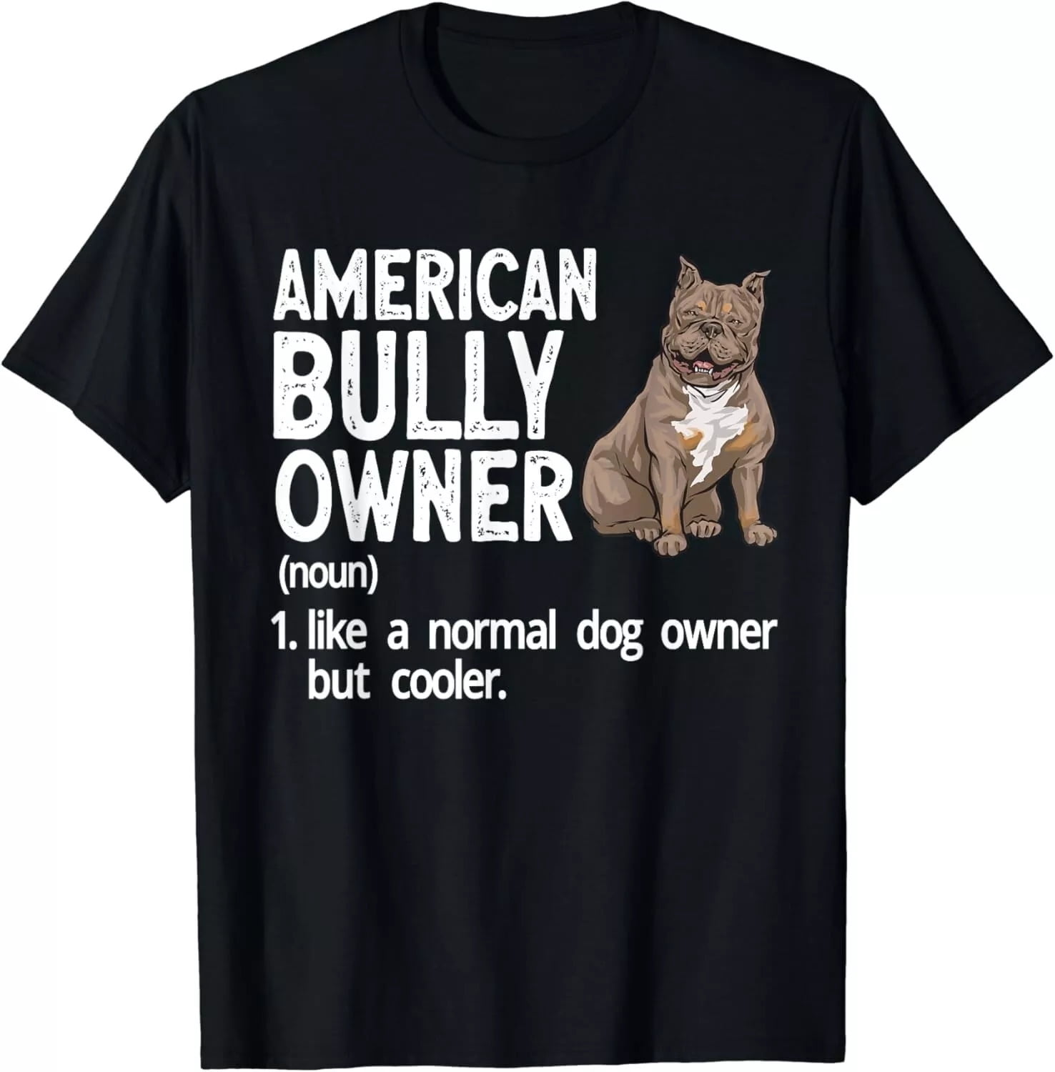 American Bully Owner Definition American Bully Gift Men's Unisex Cotton ...