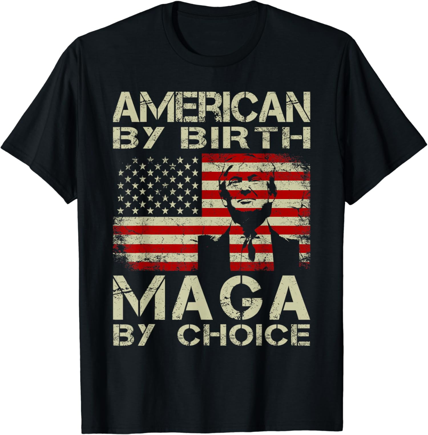 American By Birth MAGA By Choice Pro Trump 2024 US Flag T-Shirt ...