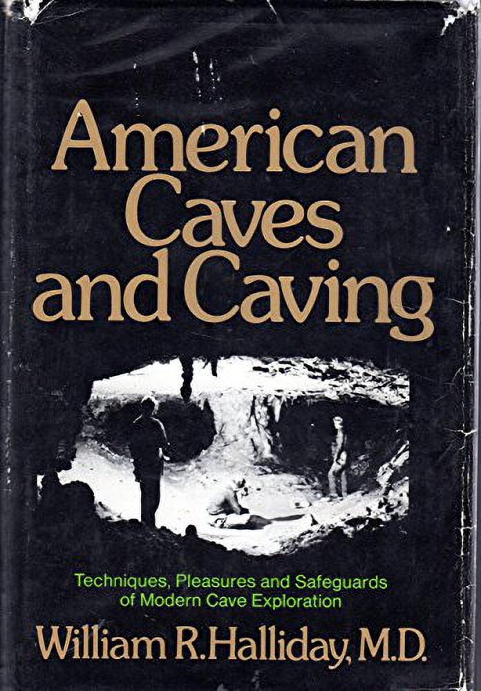 Pre-Owned American Caves and Caving: Techniques, Pleasures and ...