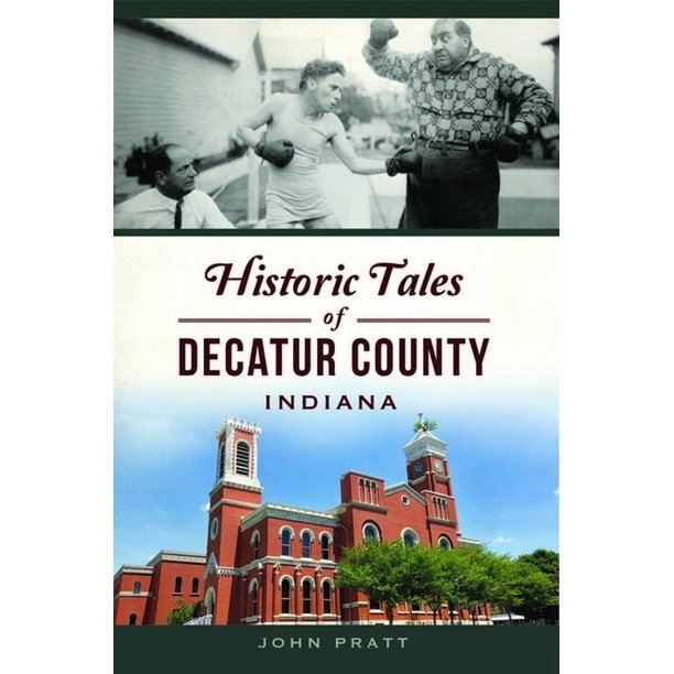 American Chronicles: Historic Tales of Decatur County, Indiana ...