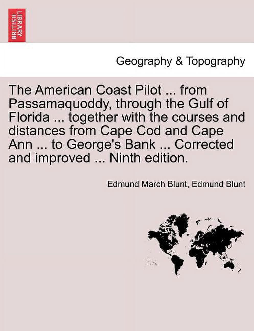 The American Coast Pilot ... from Passamaquoddy, through the Gulf of ...
