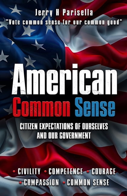 American Common Sense: Citizen Expectations of Ourselves and Our ...