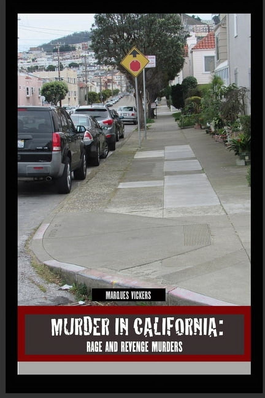 American Crime and Murder Murder in California: Rage and Revenge ...