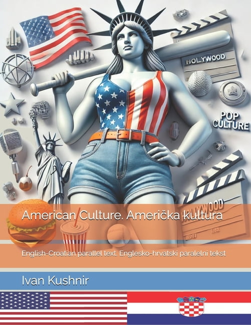 American Culture: Bilingual Edition American Culture. Američka kultura ...