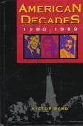 Pre-Owned American Decades: 1980-1989 (Hardcover) 0810388812 ...
