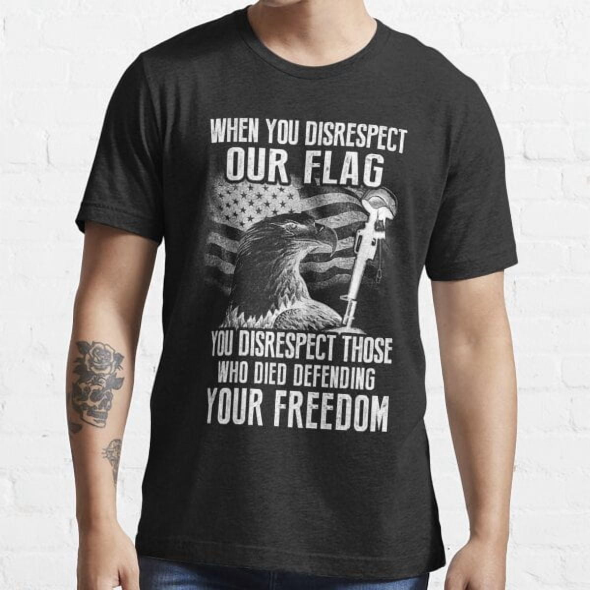 American – Don'T Disrespect Our Flag Essential T-shirt - Walmart.com