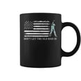 American Flag Dont Let The Old Man In Coffee Mugs - Walmart.com