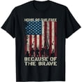 American Flag Home Of The Free Because Of The Brave T-Shirt - Walmart.com
