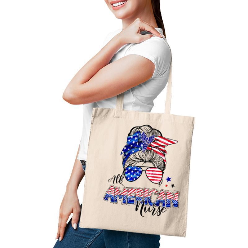 American Flag Patriotic Nurse Messy Bun 4Th Of July Tote Bag - Walmart.com