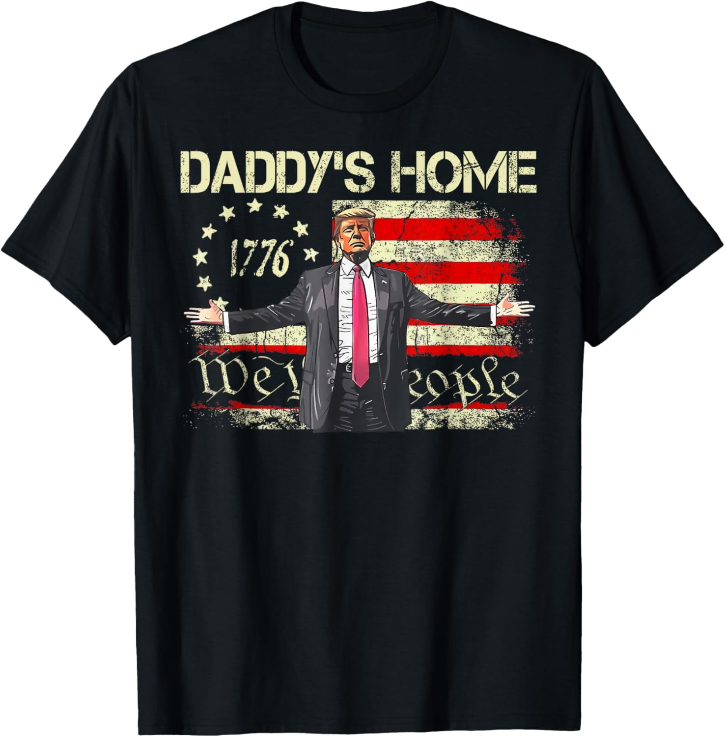 American Flag Trump 2024 Daddy's Home We The People T-Shirt - Walmart.com