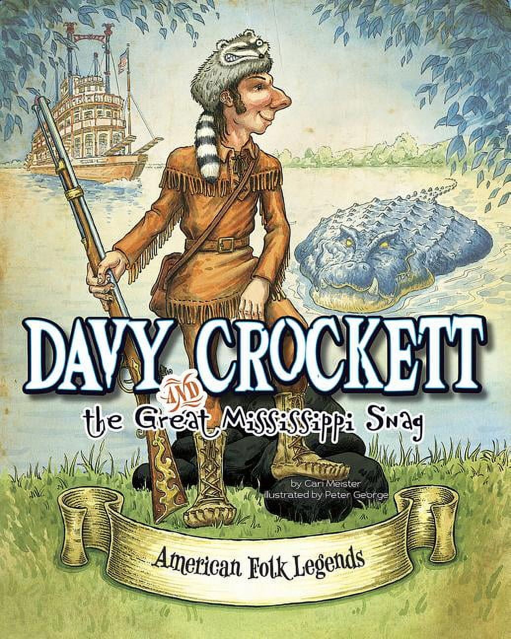 American Folk Legends: Davy Crockett and the Great Mississippi Snag ...