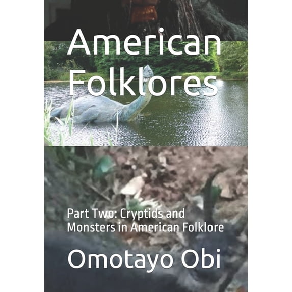 American Folklores: Part Two: Cryptids and Monsters in American ...