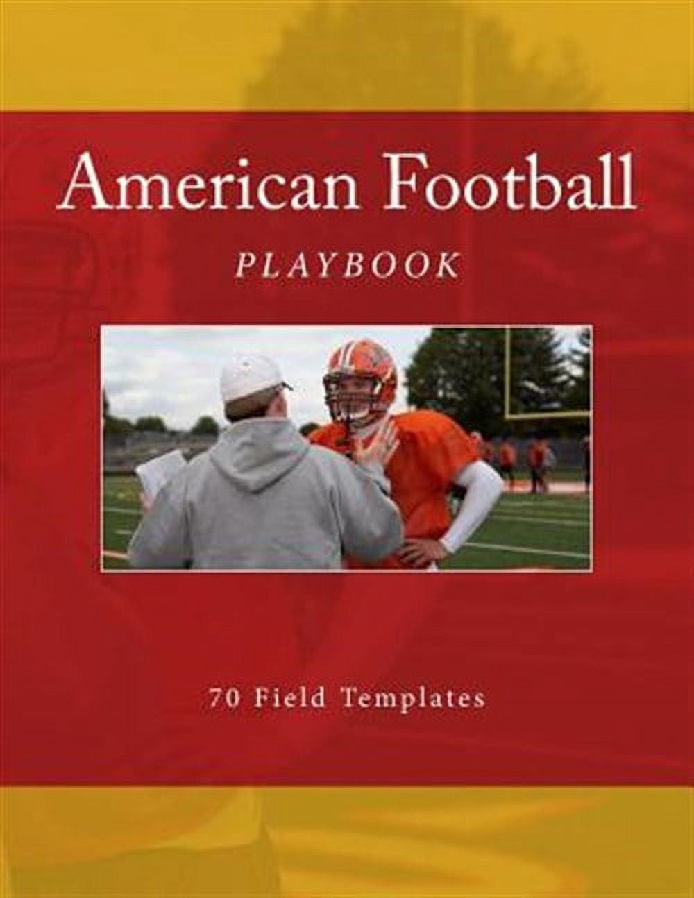 American Football Playbook : 70 Field Templates; Five 20-yard ...
