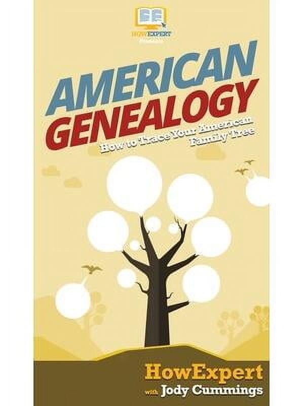American Genealogy : How to Trace Your American Family Tree - Walmart.com