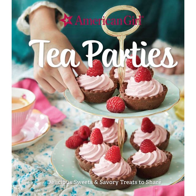 American Girl Tea Parties: Delicious Sweets & Savory Treats to Share ...