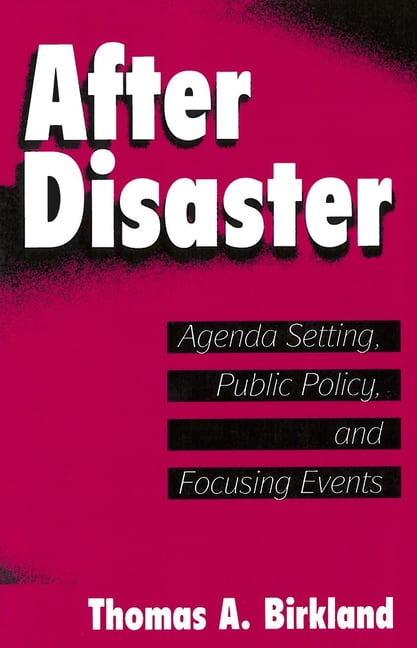American Governance and Public Policy After Disaster: Agenda Setting ...