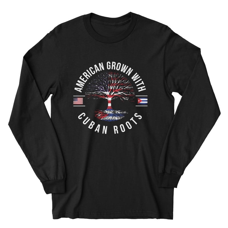American Grown With Cuban Roots Flags Tree Proud Long Sleeve T-Shirt ...