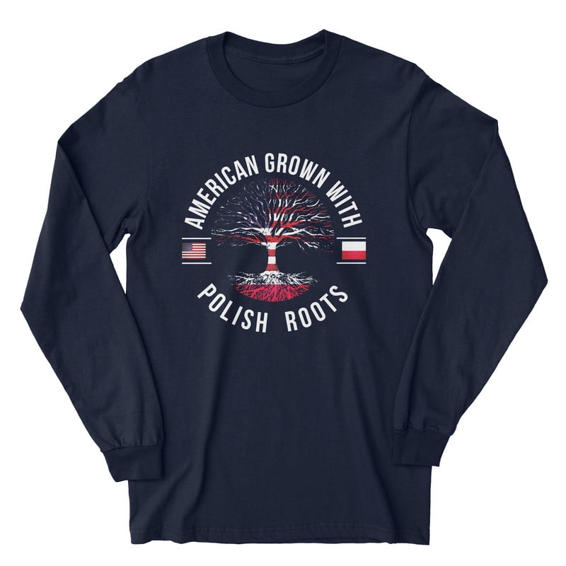 American Grown With Polish Roots Flags Tree Proud Long Sleeve T-Shirt ...