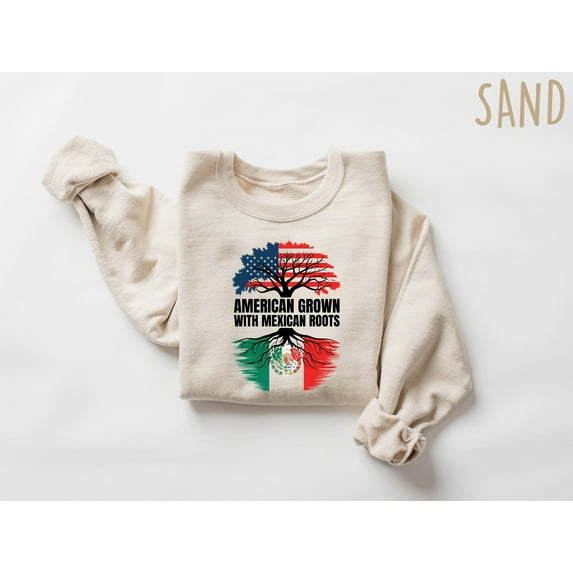 American Grown with Mexican Roots Sweatshirt,American-Mexican Roots ...