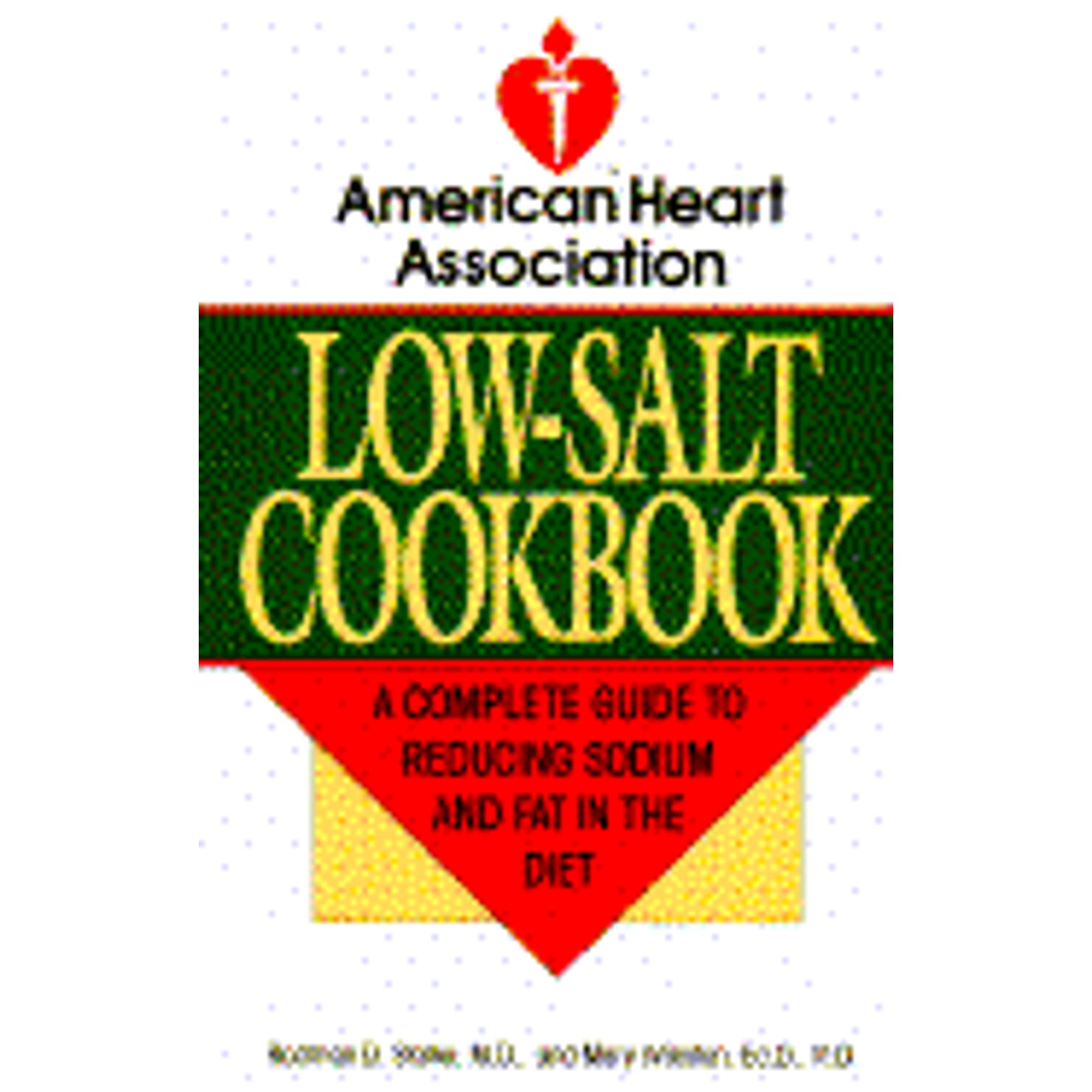 American Heart Association Low-Salt Cookbook : A Complete Guide to ...