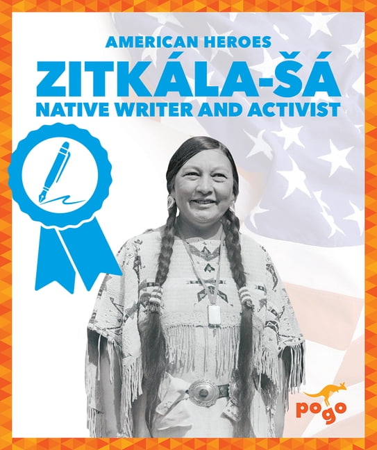 American Heroes ZitkÃ¡la-SÃ¡ Native Writer and Activist, (Hardcover ...