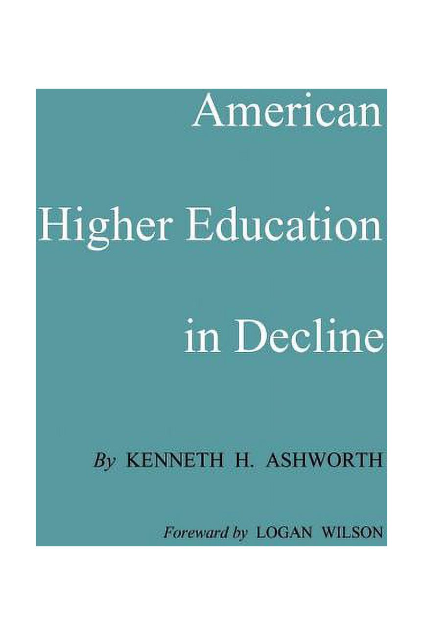 American Higher Education in Decline (Paperback) - Walmart.com