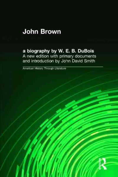 Pre-Owned American History Through Literature: John Brown: A Biography ...
