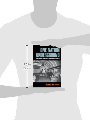 Pre-Owned One Nation Underground: The Fallout Shelter in American ...