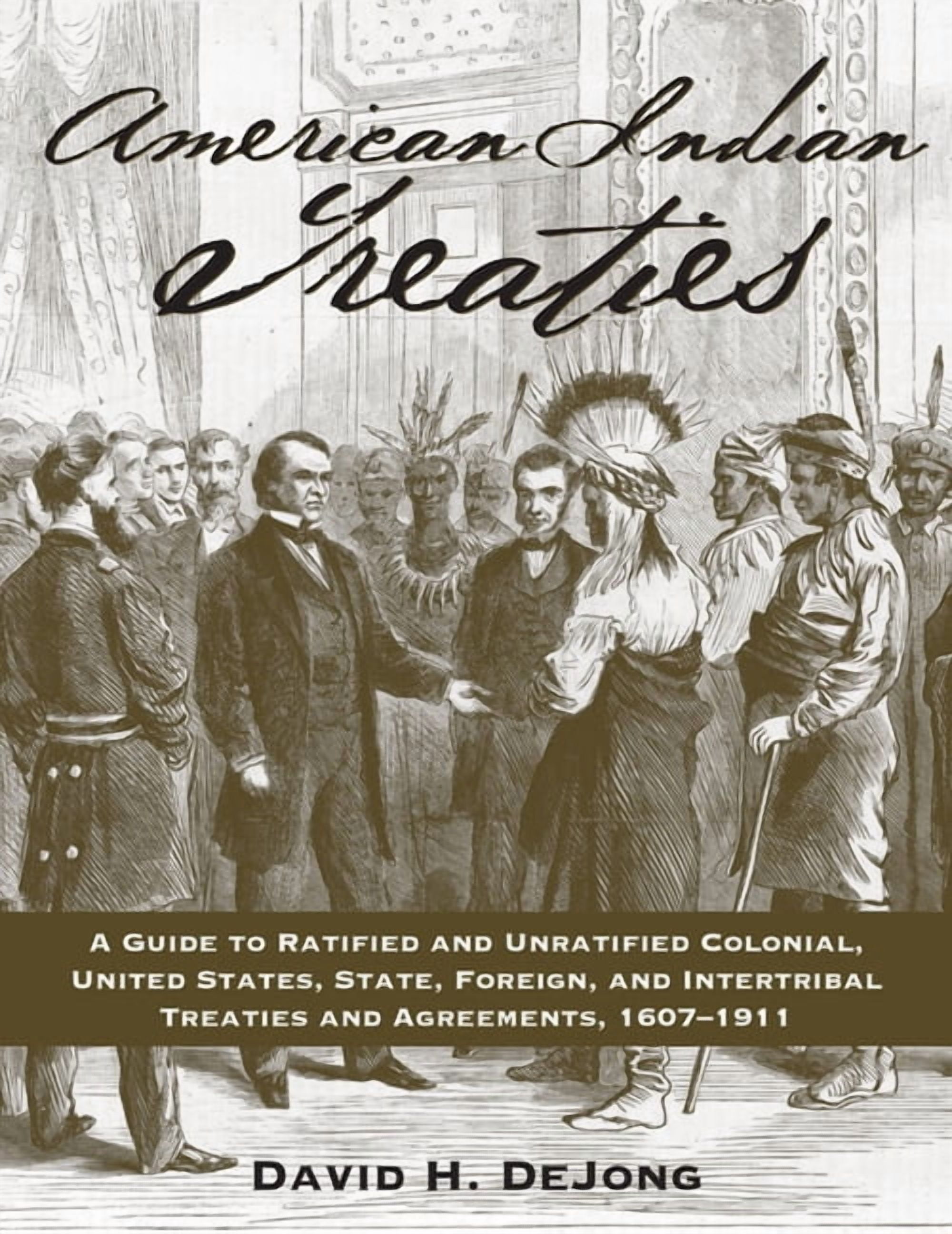 American Indian Treaties : A Guide to Ratified and Unratified Colonial ...
