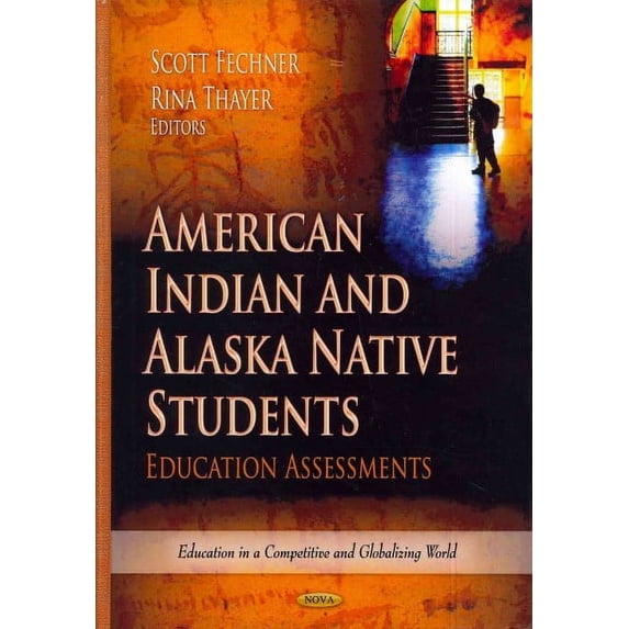 American Indian and Alaska Native Students : Education Assessments ...