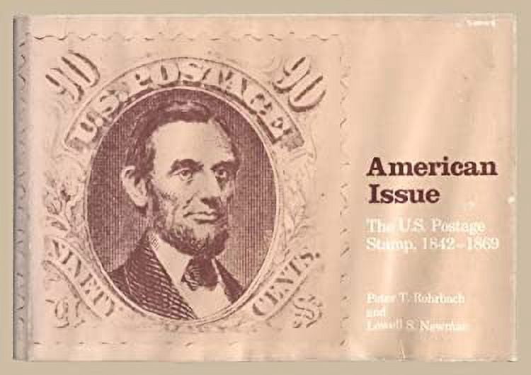 Pre-Owned American Issue : The U. S. Postage Stamp, 1842-1869 ...