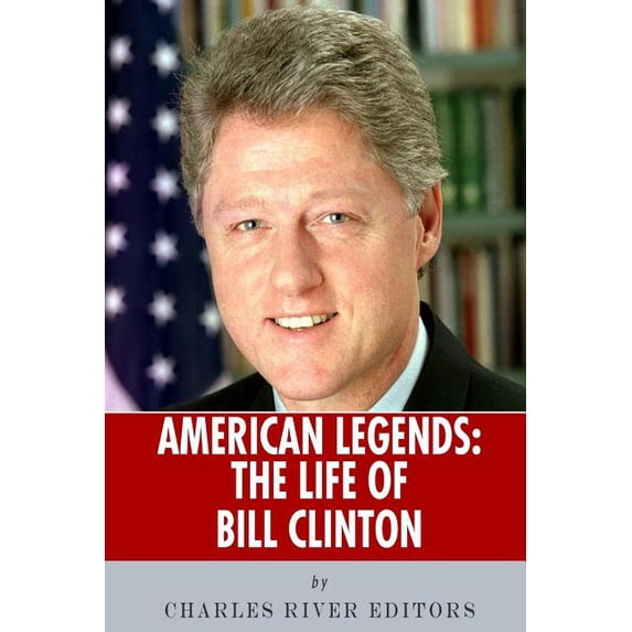 American Legends: The Life of Bill Clinton, (Paperback) - Walmart.com
