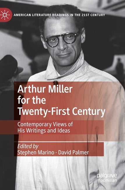American Literature Readings in the 21st Arthur Miller for the Twenty ...