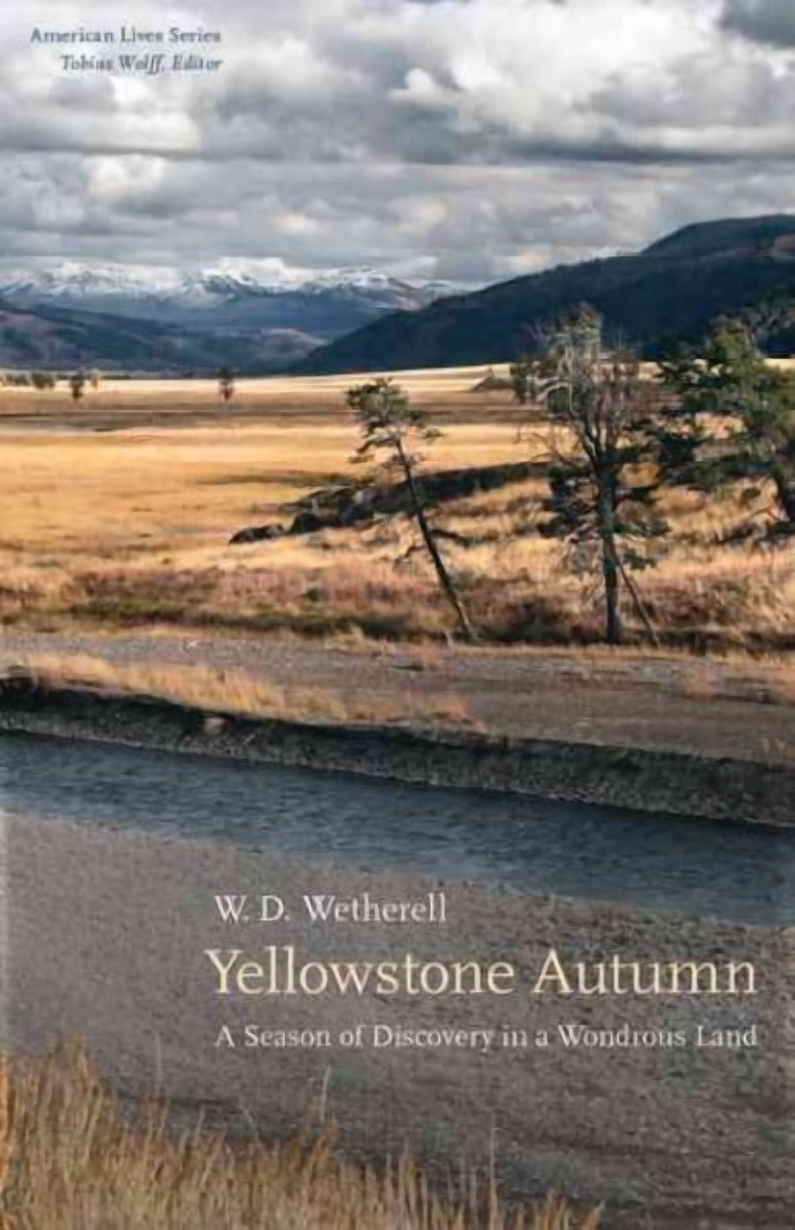 American Lives: Yellowstone Autumn : A Season of Discovery in a ...