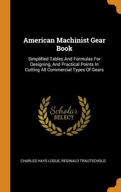 American Machinist Gear Book : Simplified Tables And Formulas For ...