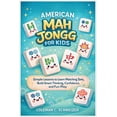 American Mah Jongg for Kids: Simple Lessons to Learn Matching Sets ...