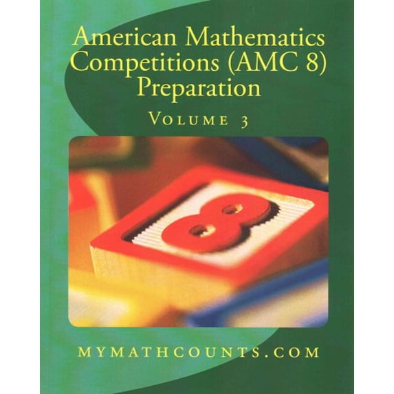 American Mathematics Competitions (AMC 8) Preparation: American ...