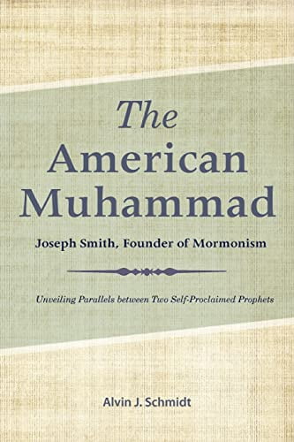 Pre-Owned The American Muhammad: Joseph Smith, Founder of Mormonism ...