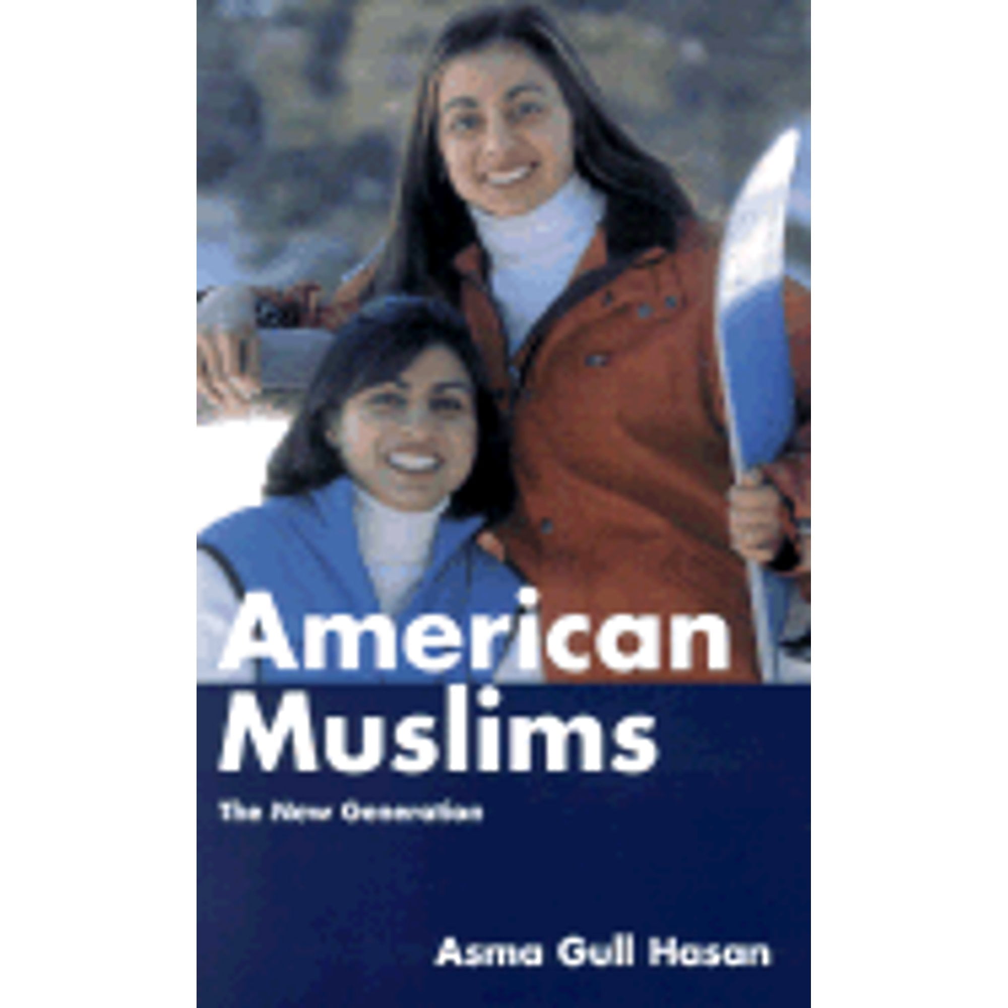 Pre-Owned American Muslims: The New Generation (Paperback 9780826413628) by Asma Hasan - Walmart.com