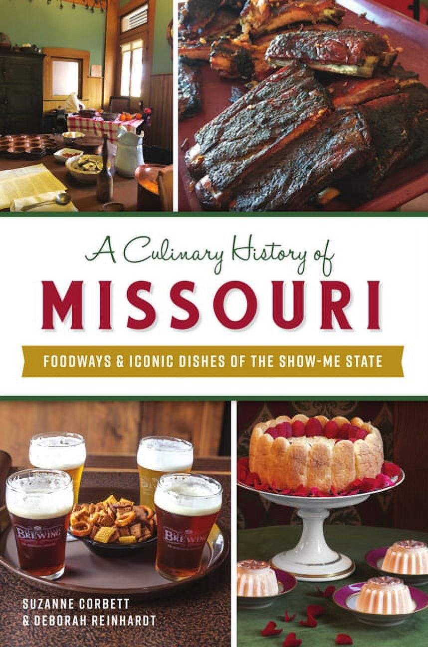 American Palate A Culinary History of Missouri: Foodways & Iconic ...