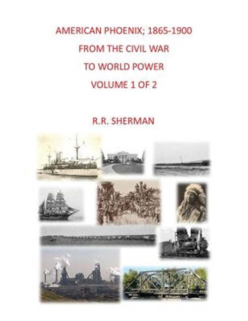 Pre-Owned American Phoenix: 1865-1900: From the Civil War to World ...
