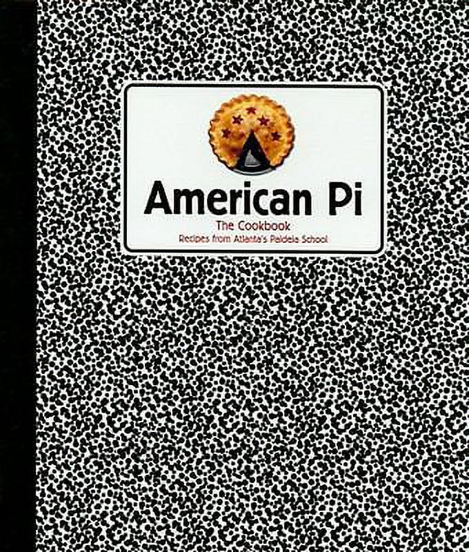 Pre-Owned American Pi: Recipes from Atlanta's Paideia School (Spiral ...