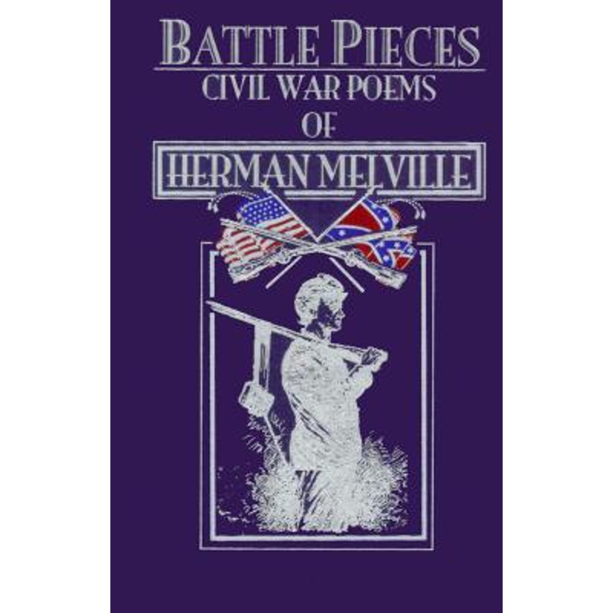 American Poetry: Battle Pieces : The Civil War Poems of Herman Melville ...
