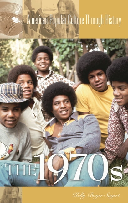 American Popular Culture Through History The 1970s, (Hardcover ...