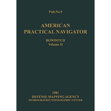 American Practical Navigator 'Bowditch' 2019 Volume 2 (Paperback) by ...